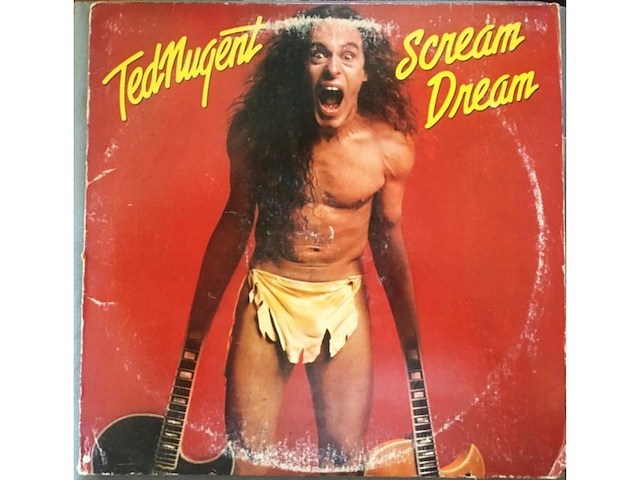 Ted Nugent - Scream dream