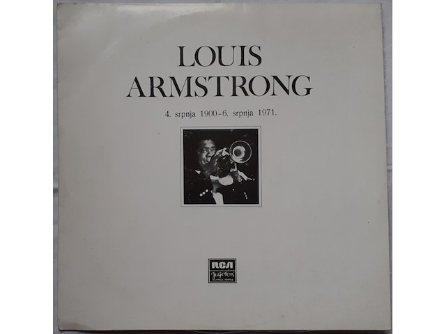 Louis  Armstrong - 2LP 4.srpnja 1900-6.srpnja 1971