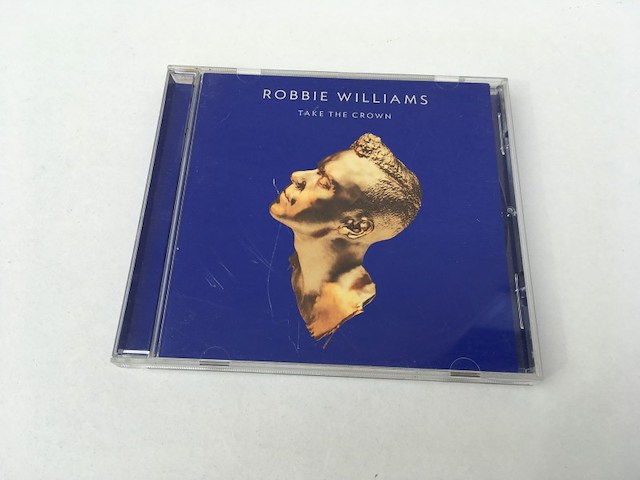 Robbie Williams - Take The Crown