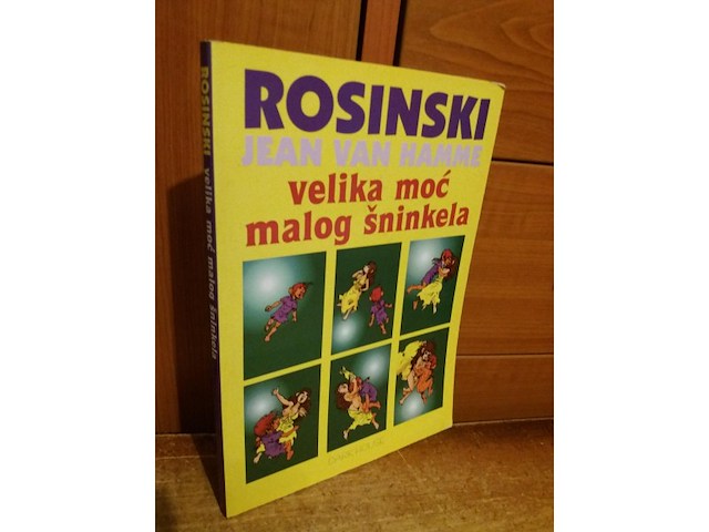 VELIKA MOĆ MALOG ŠNINKELA - ROSINSKI, VAN HAM