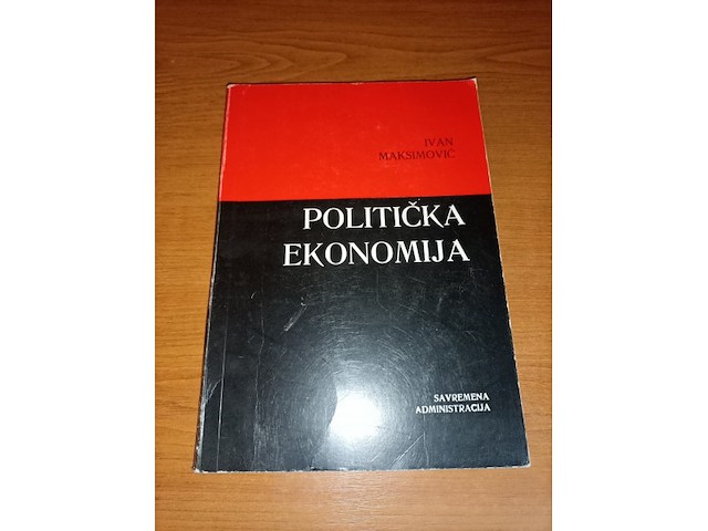 Politička ekonomija - Ivan Maksimović