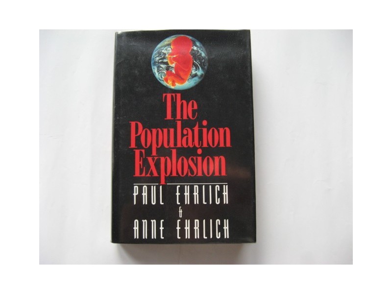 The Population Explosion - Paul Ehrlich, Anne Ehrlich