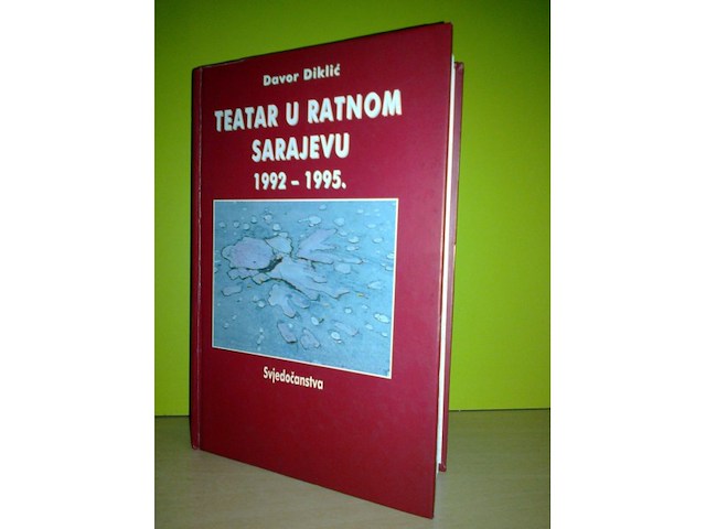 TEATAR U RATNOM SARAJEVU 1992-1995 Svjedočanstva