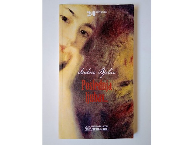 POSLEDNJA LJUBAV - Isidora Bjelica