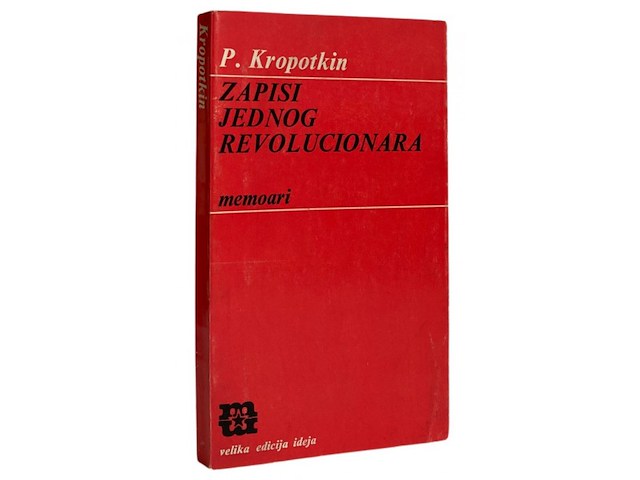 Kropotkin - Zapisi jednog revolucionara