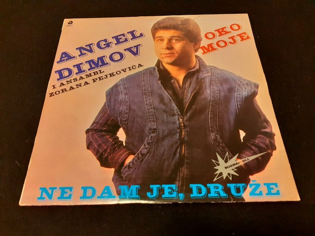 ANGEL DIMOV - Ne dam je druže