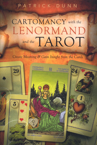 Cartomancy with the Lenormand and the Tarot - Patrick Dunn