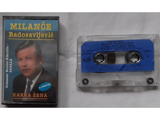 MILANCE  RADOSAVLJEVIC  -  KAKVA  ZENA