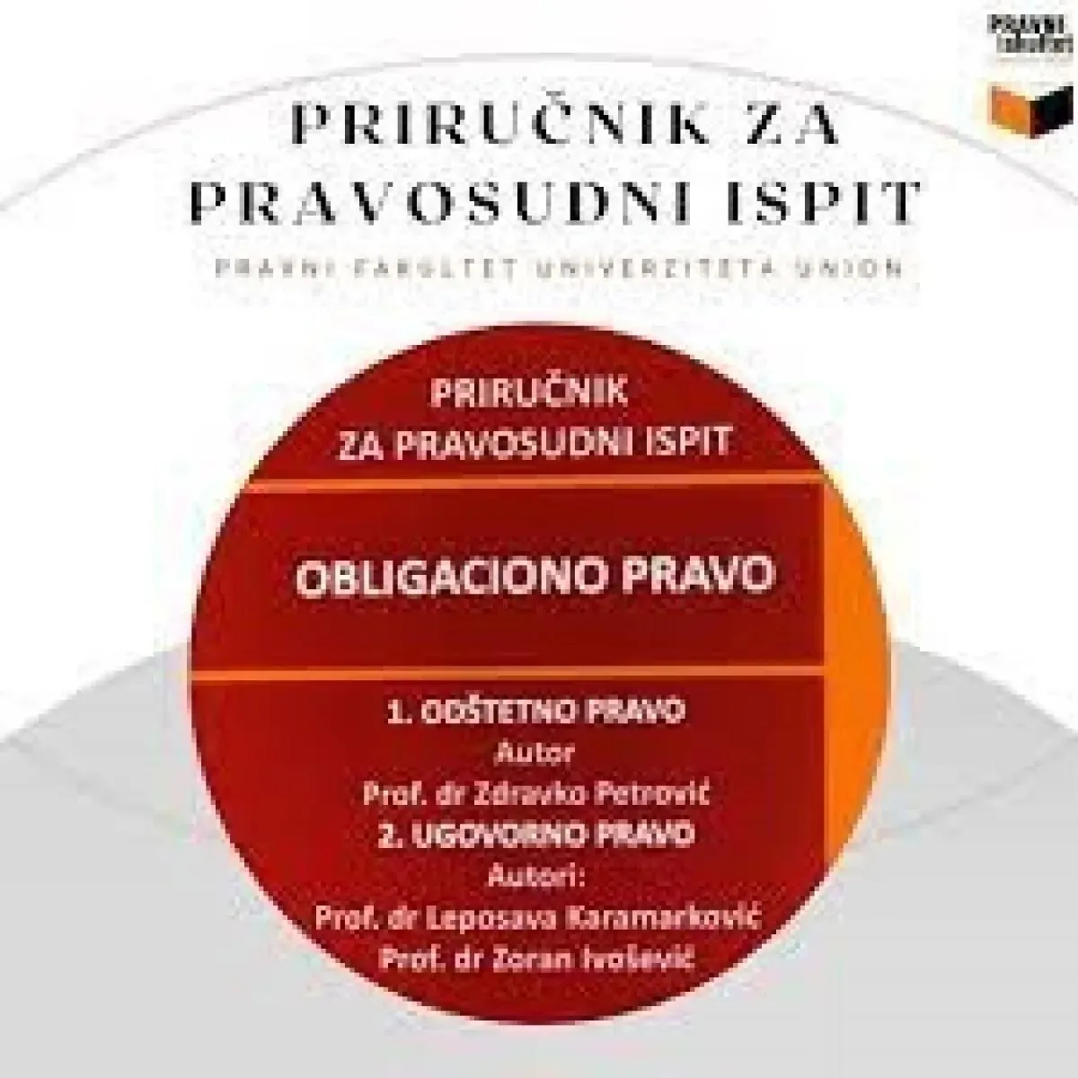 OBLIGACIONO PRAVO
1. ODŠETNO PRAVO
2. UGOVORNO PRAVO