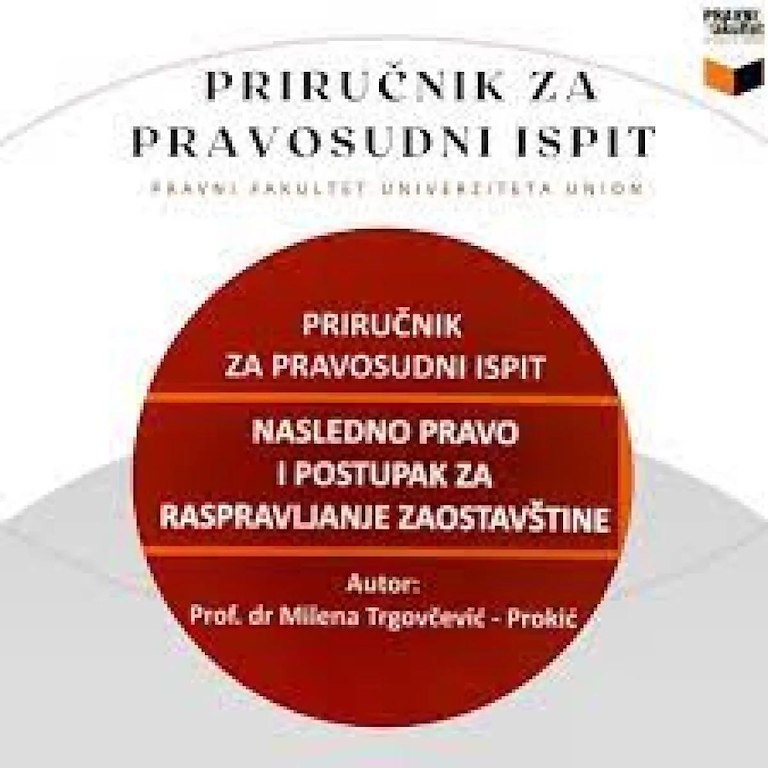 NASLEDNO PRAVO I POSTUPAK ZA RASPRAVLJANJE ZAOSTAVŠTINE