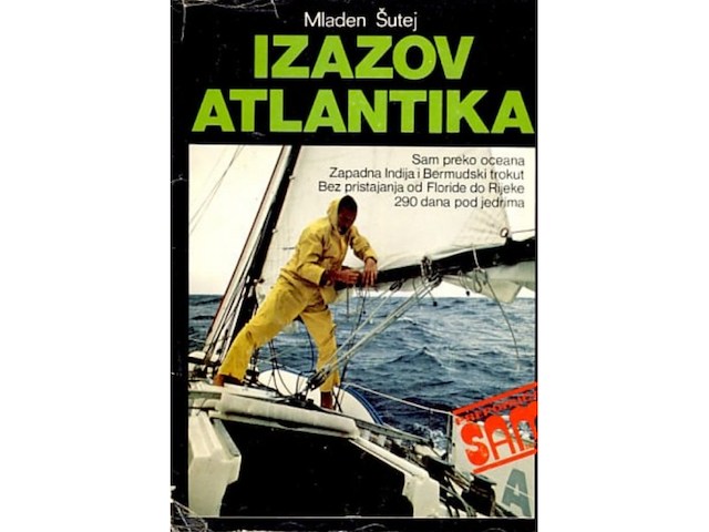 Izazov Atlantika - Mladen Šutej