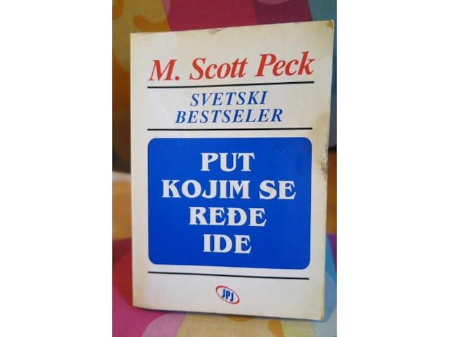 M. SKOT PEK / PUT KOJIM SE REĐE IDE