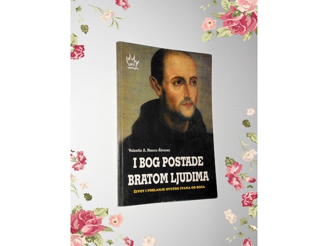 I Bog postade bratom ljudima Valentin A. Riesco Alvarez