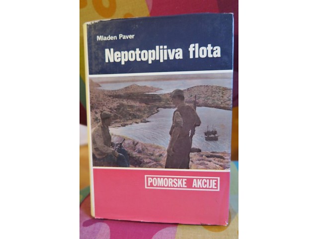 MLADEN PAVER / NEPOTOPLJIVA FLOTA