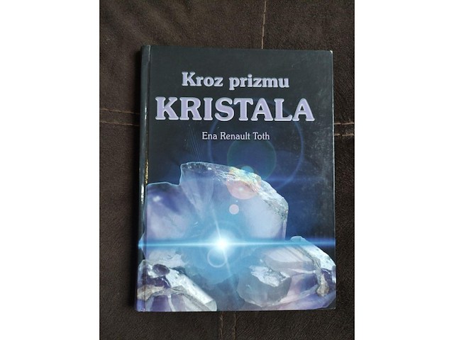 Kroz prizmu kristala,Ena Renault Toth