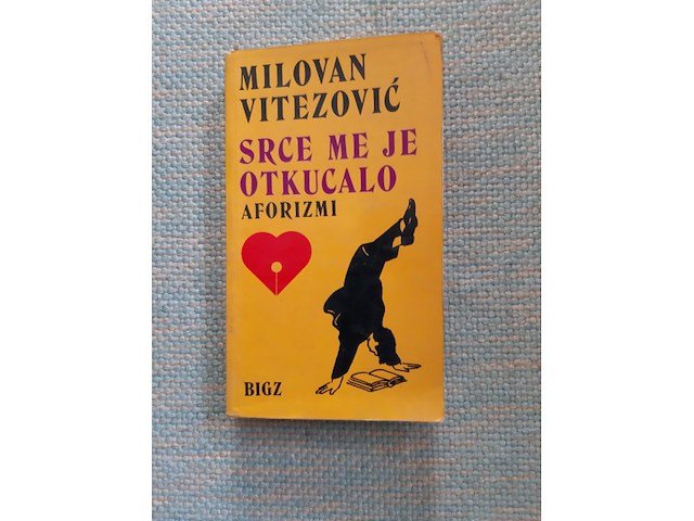 Milovan Vitezović Srce me je otkucalo