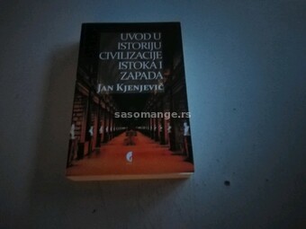 Uvod u istoriju civilizacije istoka i zapada Jan Kjenjevič NOVA