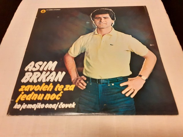 ASIM BRKAN - Zavoleh ta za jednu noć (NEAR MINT)