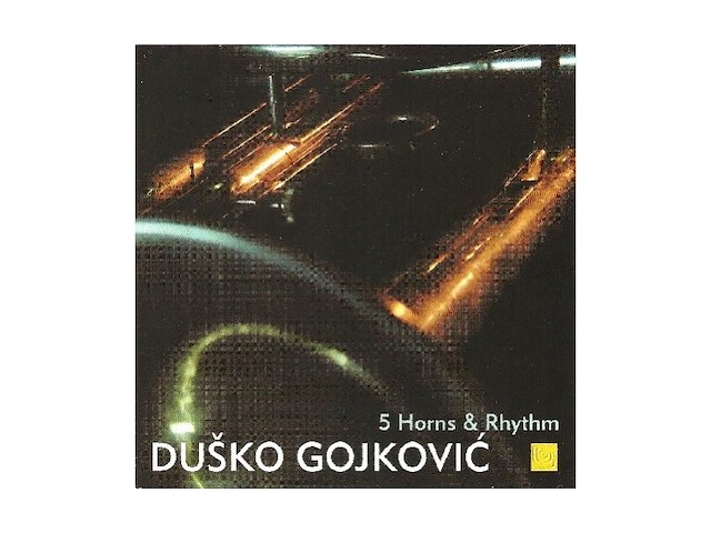 DUŠKO GOJKOVIĆ / 5 HORNS - RHYTHM