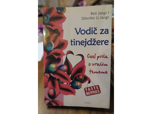 BETI JANGS I DŽENIFER LI JANGS / VODIČ ZA TINEJDŽERE