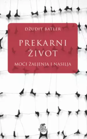 Prekarni život : moći žaljenja i nasilja
