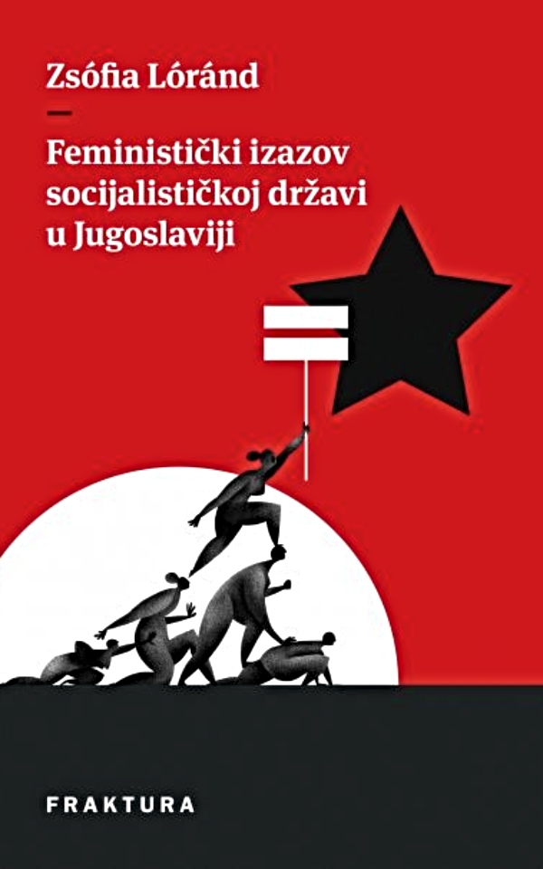 Feministički izazov socijalističkoj državi u Jugoslaviji