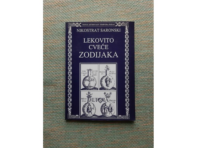 Nikostrat Saronski Lekovito cveće zodijaka