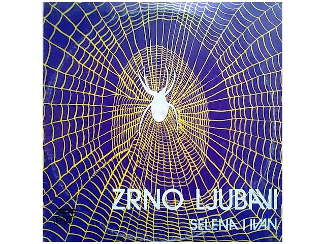 SELENA I IVAN - Zrno ljubavi