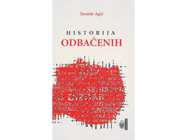 Historija odbačenih - Jasmin Agić