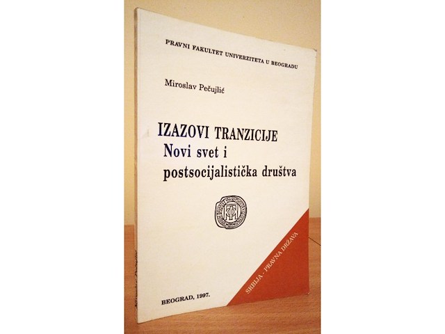 IZAZOVI TRANZICIJE- Miroslav Pecujlic