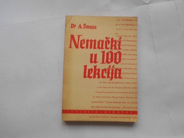 Nemački u 100 lekcija  , A.Šmaus,    prosveta