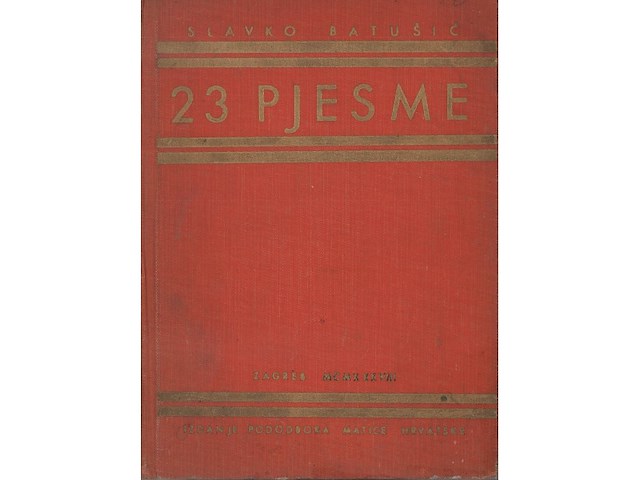 Slavko Batušić - 23 PJESME (1938)
