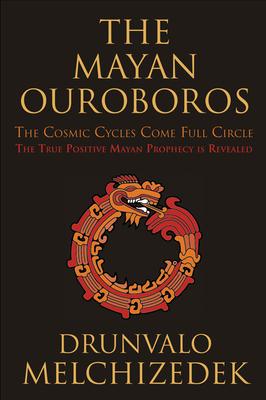 Mayan Ouroboros : The Cosmis Cycles Come Full Circle