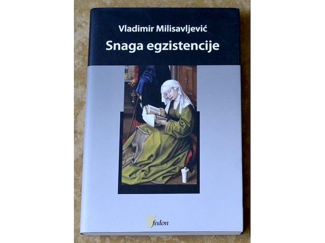 Vladimir Milisavljević - Snaga egzistencije