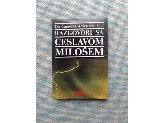 Eva Čarneska-Aleksandar Fjut Razgovori sa Česlavom Milo