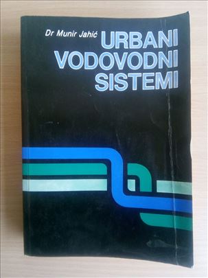 Dr. Munir Jahić - Urbani vodovodnii sistemi