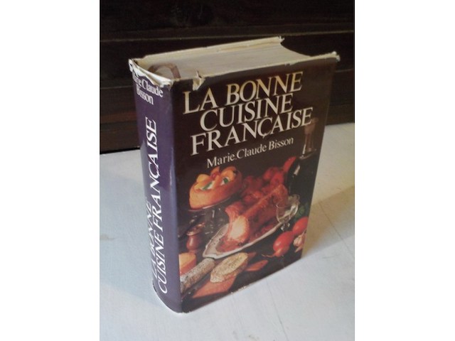 Marie Claude Bisson - La Bonne Cuisine Francaise