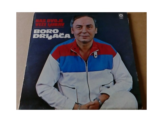 Boro Drljača ‎– Nas Dvoje Veže Ljubav LP