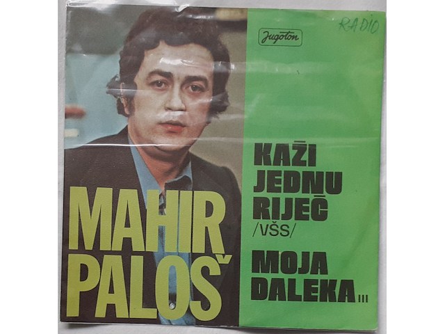 MAHIR  PALOS  -  KAZI  JEDNU  RIJEC