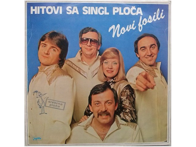 NOVI FOSILI - Hitovi sa singl ploča