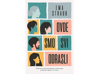 Ovde smo svi odrasli - Ema Straub