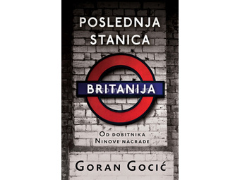 Poslednja stanica Britanija - Goran Gocić