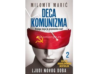 Deca komunizma II - Ljudi novog doba, Milomir Marić