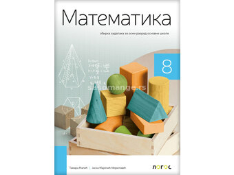 NOVI LOGOS Matematika 8 - Zbirka zadataka za osmi razred