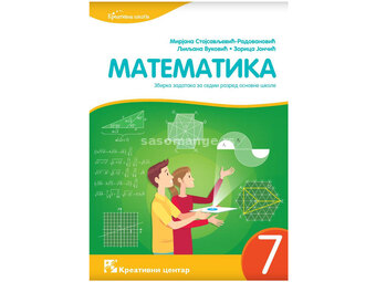 Matematika 7 Zbirka zadataka za sedmi razred osnovne škole Kreativni centar