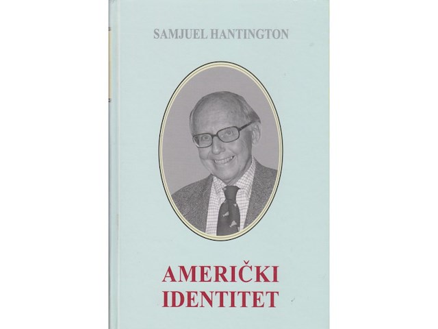 Hantington / AMERIČKI IDENTITET - odlično !!!!!!!