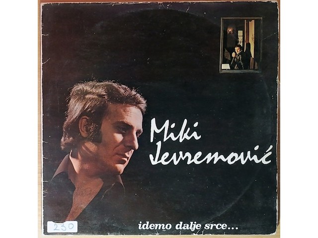 LP MIKI JEVREMOVIĆ - Idemo dalje srce (1975) NM