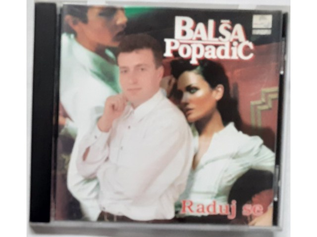 BALSA  POPADIC  -  RADUJ  SE