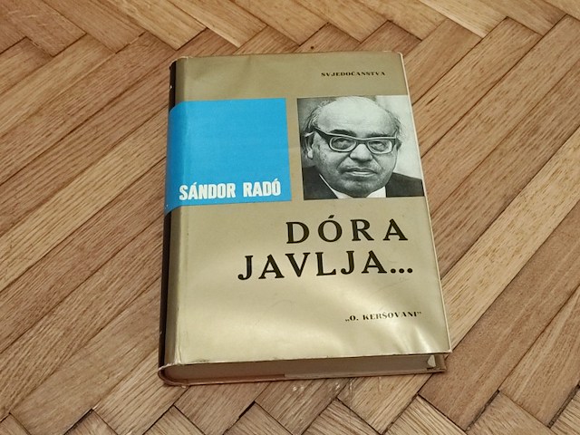 Šandor Rado, Dora javlja...