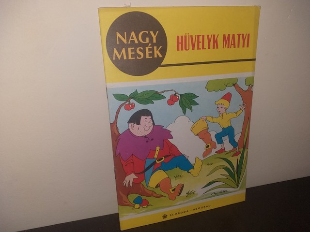 NAGY MESEK, HUVELYK MATYI